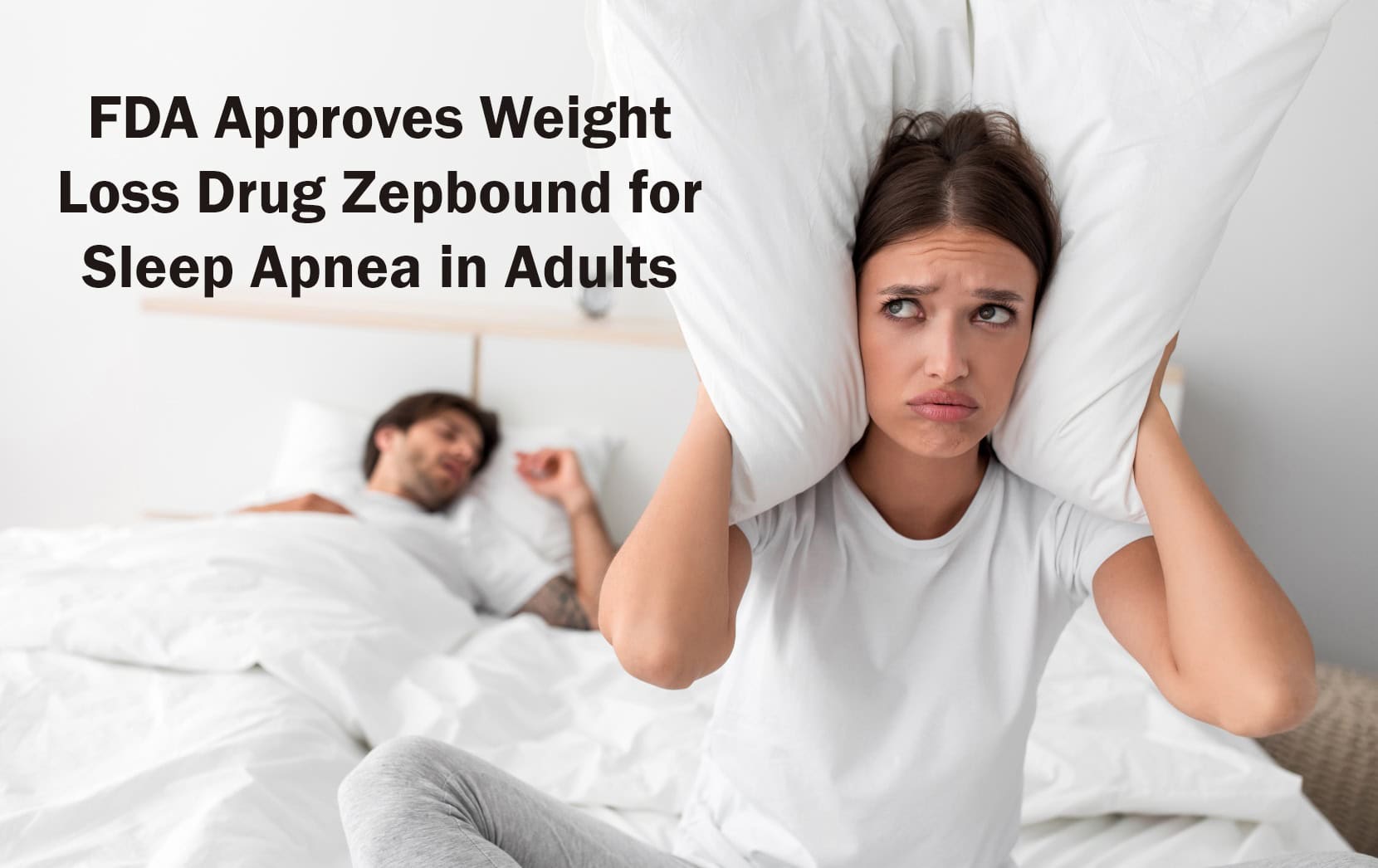 FDA Approves Weight Loss Drug Zepbound for Sleep Apnea in Adults